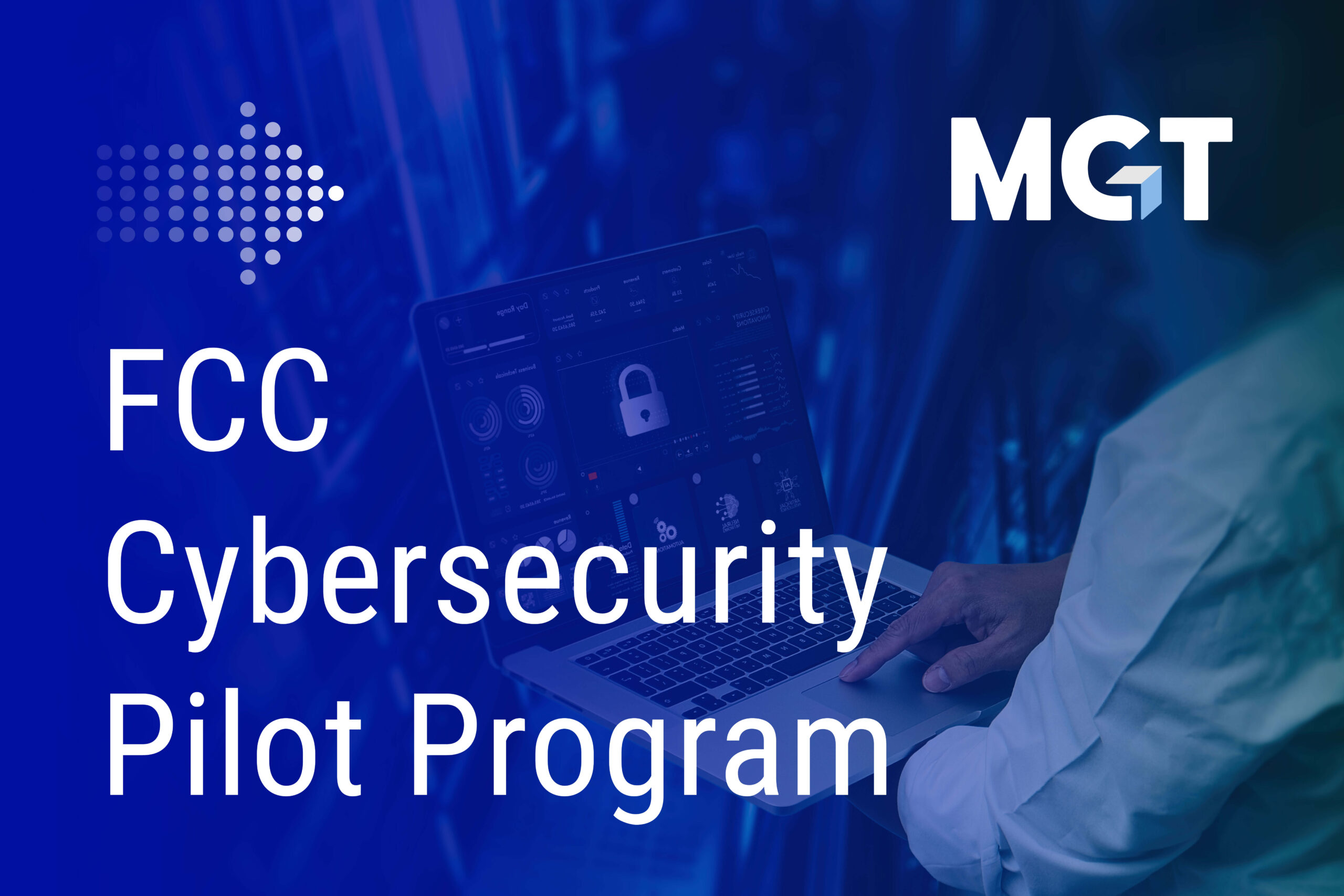FCC Cybersecurity Pilot Program - MGT.US